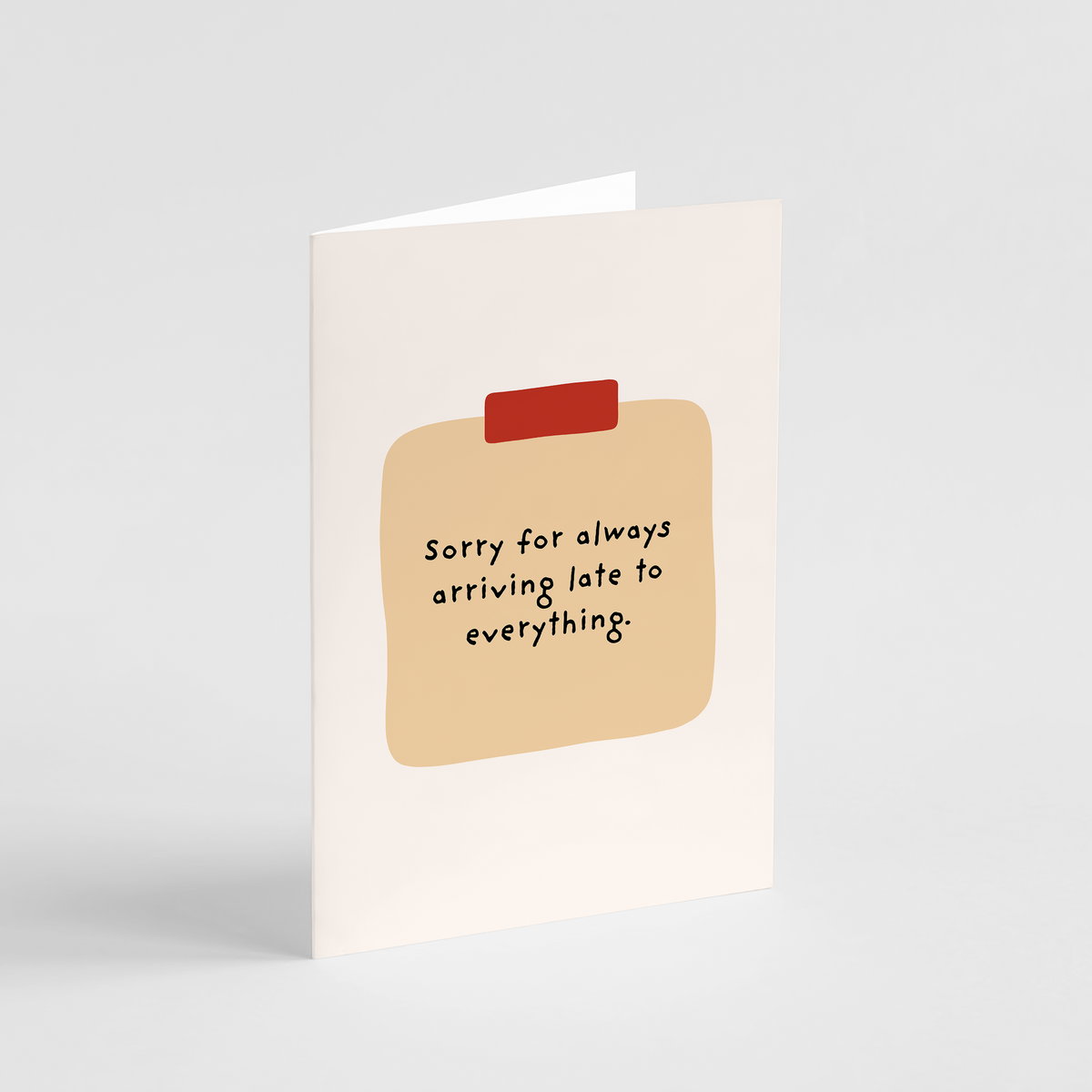 Sorry for Always Arriving Late Card – Popsy Press